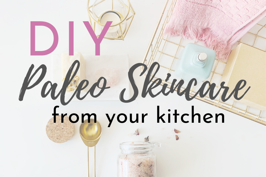DIY Paleo Skincare from Your Kitchen - Primal Sam